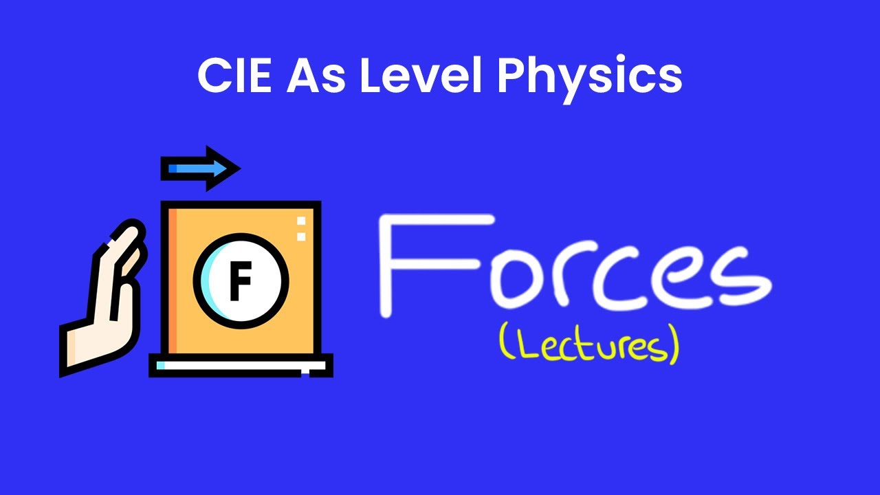 Forces - As Level Physics (9702) - YouTube