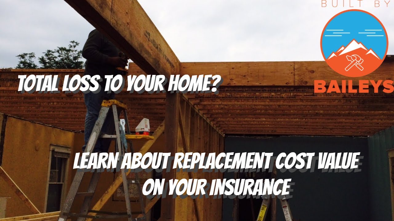 Replacement Cost Value For Your Insurance Explained - YouTube