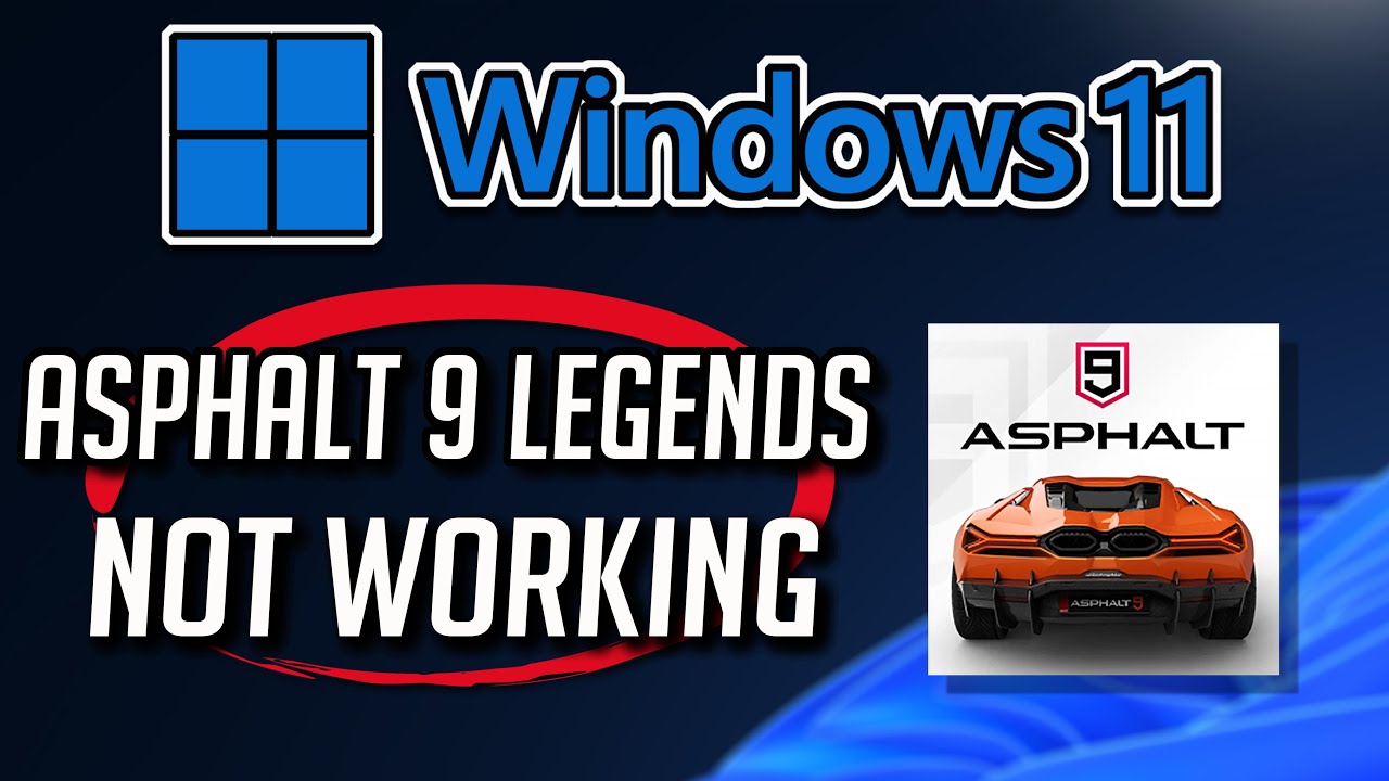 Asphalt 9 Legends Not Working Fix Windows 11/10 [Tutorial] - YouTube