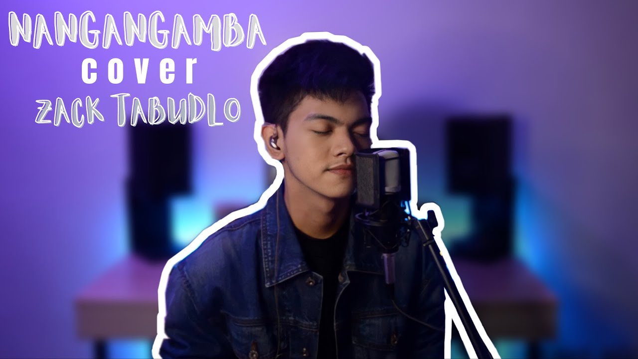 Nangangamba by Zack Tabudlo | Cover | Josh Labing-isa - YouTube