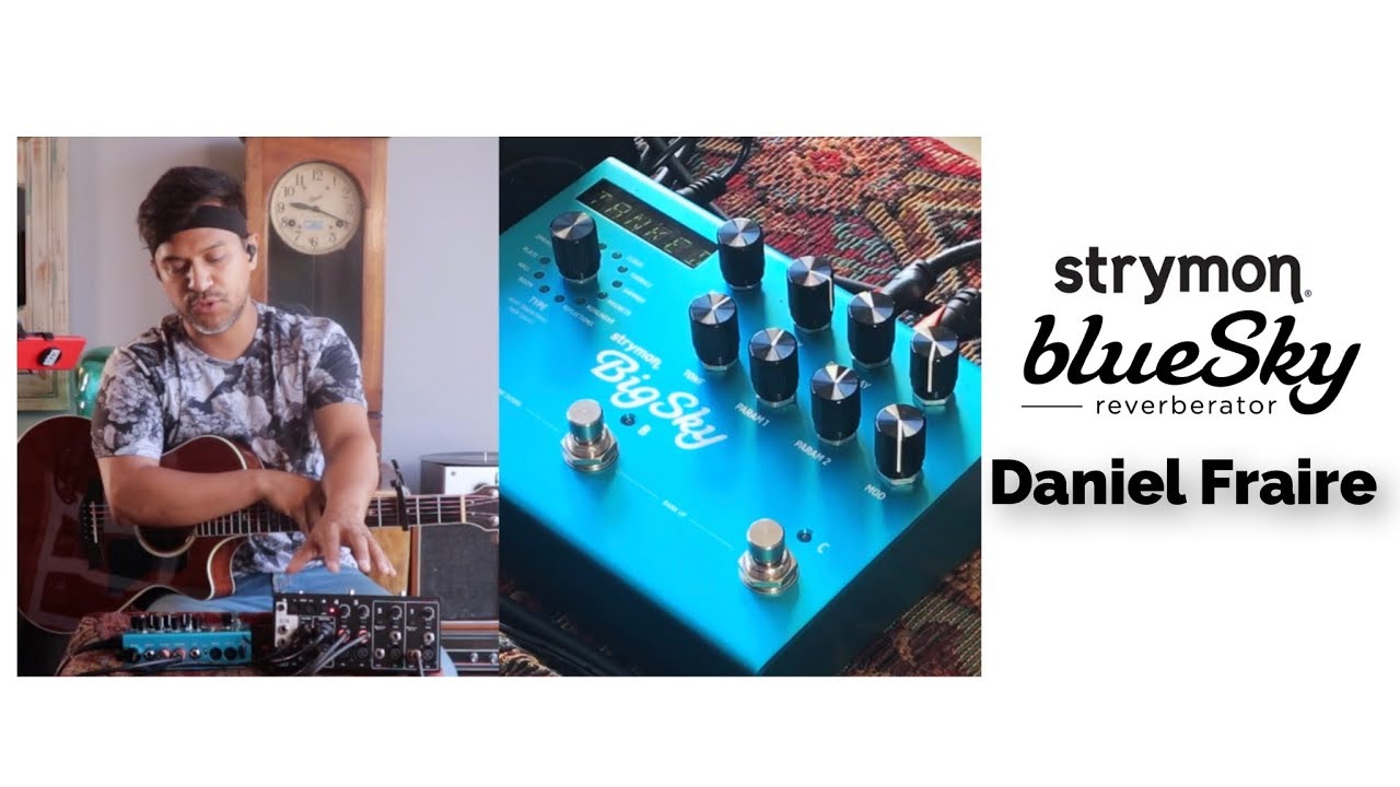 Strymon Big Sky (Review) - Daniel Fraire - YouTube