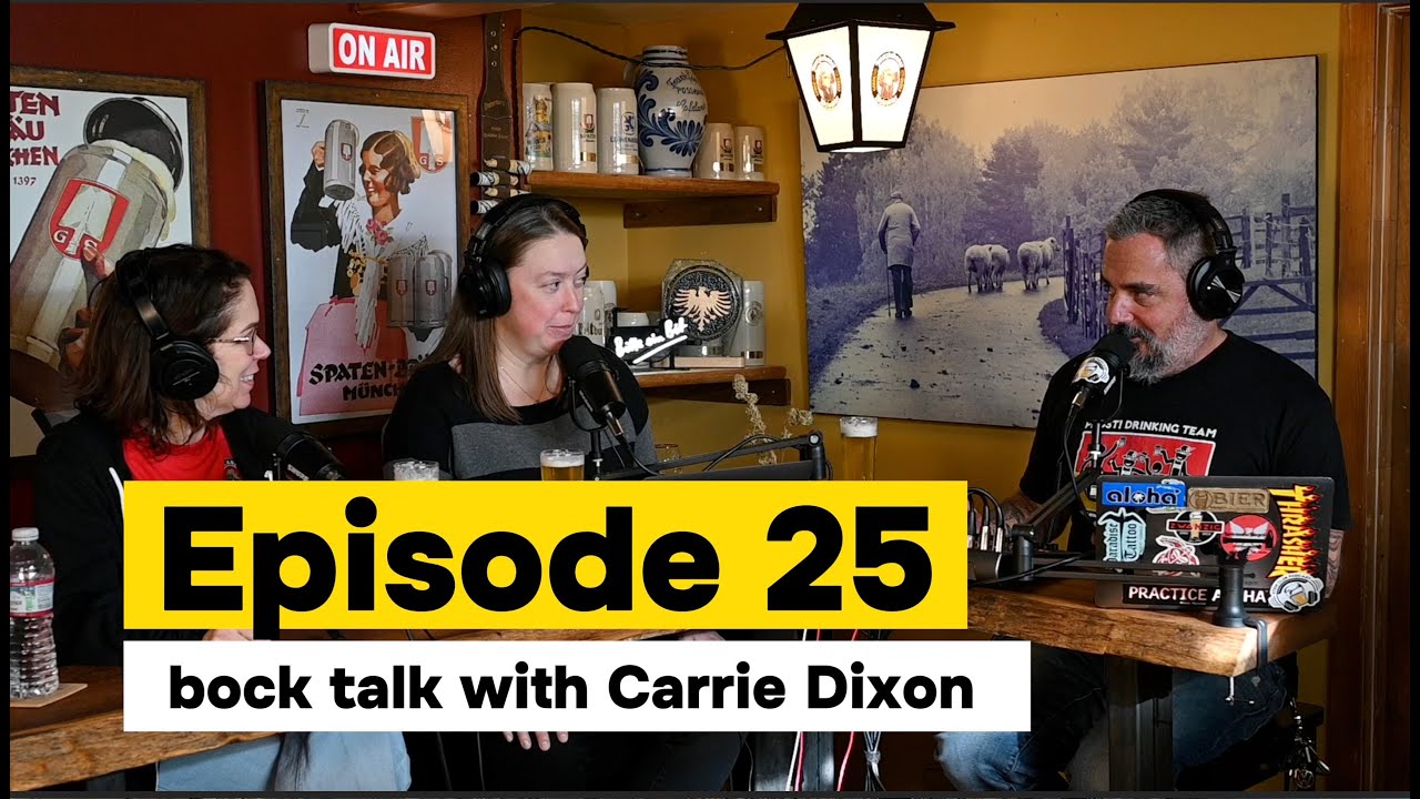 Episode 25: Bock Talk with Carrie Dixon (Stein Club Podcast / How to ...