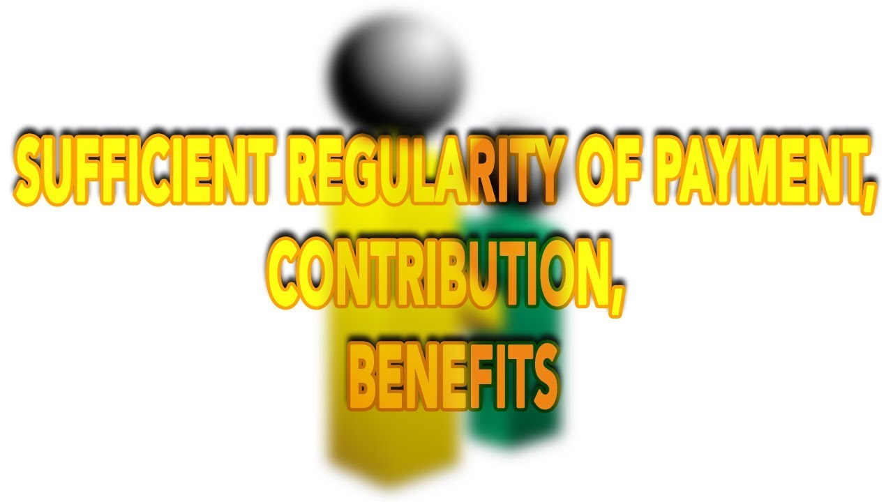 Sufficient Regularity of Payment; Contribution; Benefits | Philhealth ...