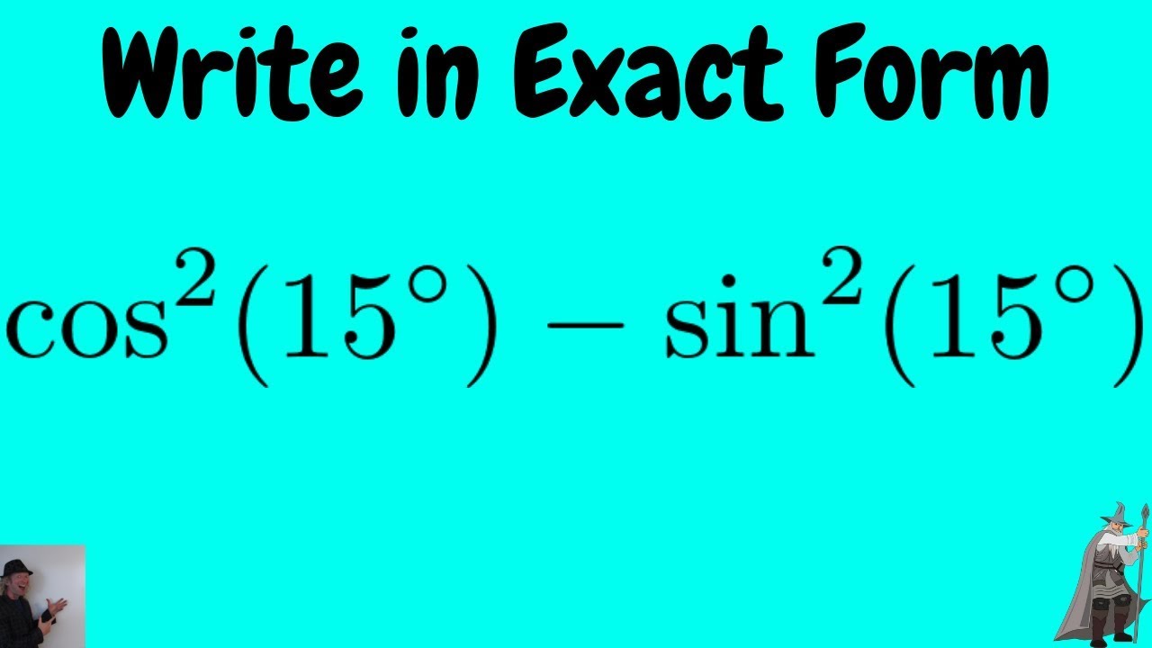 Write Cos 2 15 Sin 2 15 As A Single Trig Function Or Number In