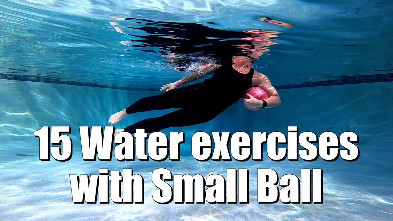 15 Water Exercises with Small Ball - YouTube