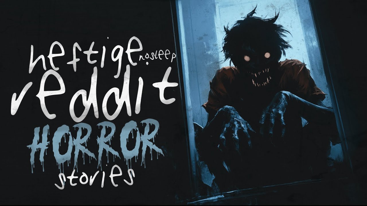 Heftige Horror-Stories von Reddit Creepypasta german Deutsch [Horror ...