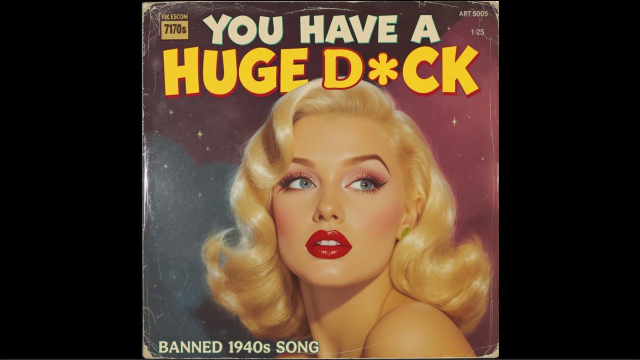 Anita Hardcok - You Have a Huge D*ck (Banned 1940s Song) / Forgotten ...