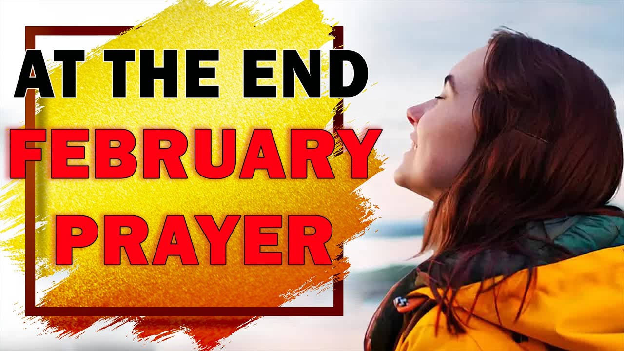 END OF FEBRUARY PRAYERS | ~ Blessing Prayer | Tower Of Hope #god #faith ...