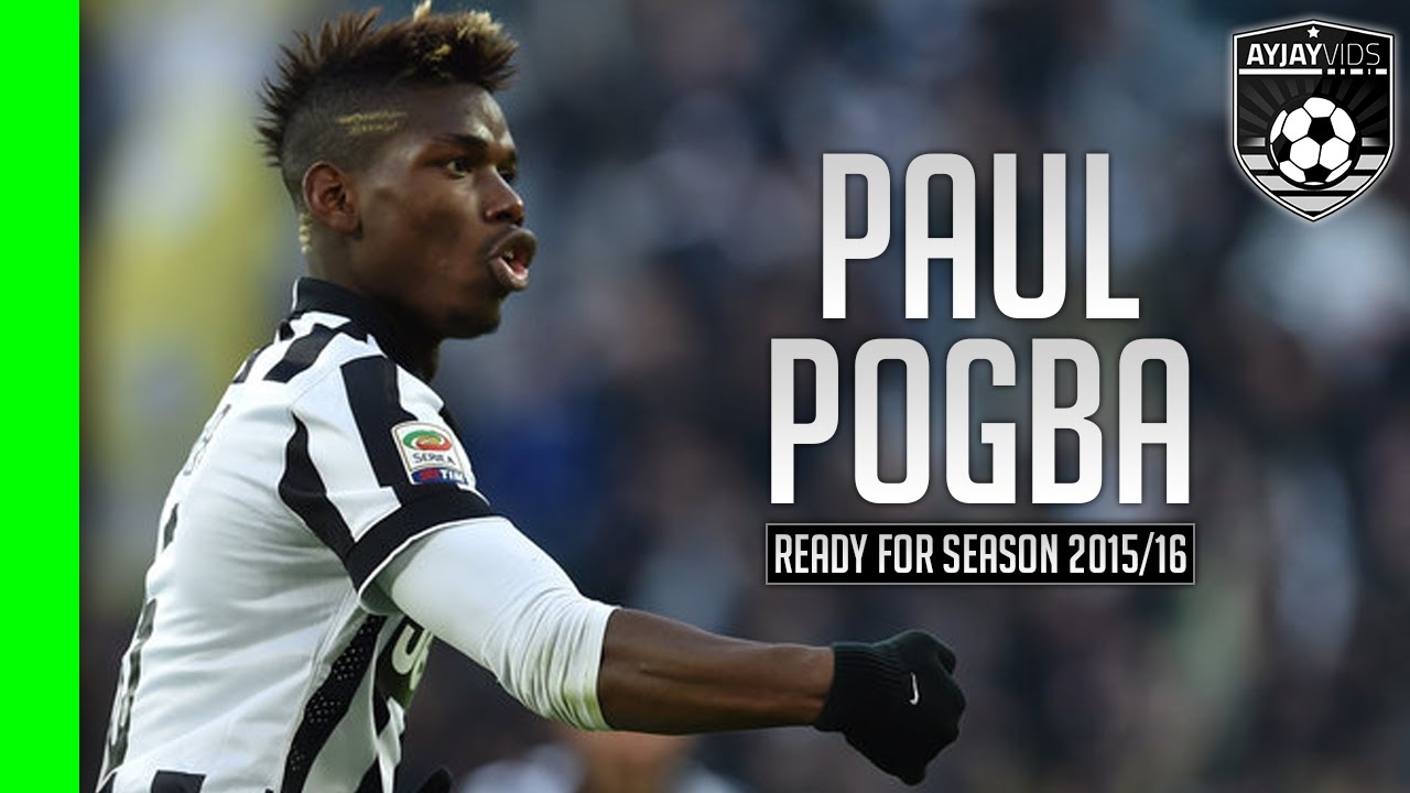Paul Pogba |Ready For Season 2015/2016| HD | 1080p - YouTube