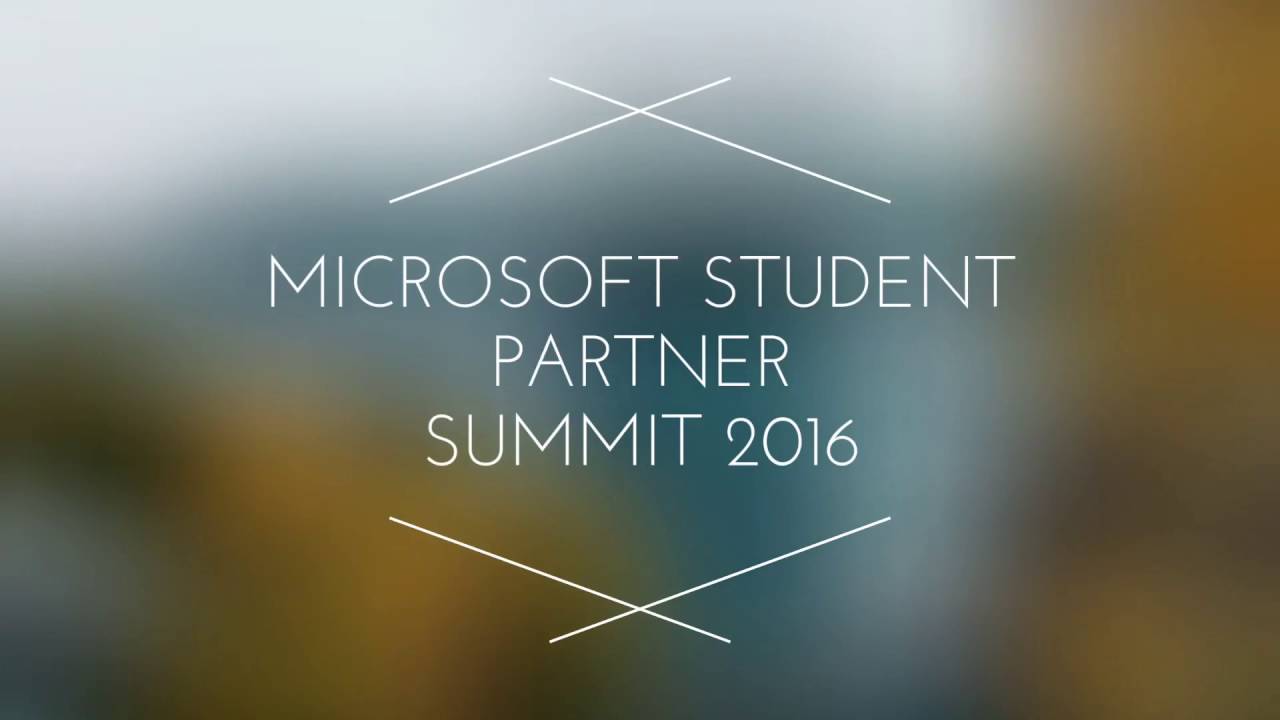 Microsoft Student Partners Summit 2016 - YouTube