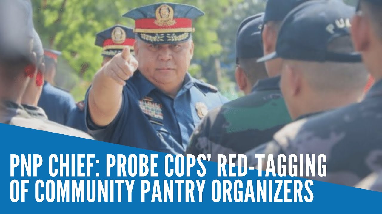 PNP chief: Probe cops’ red-tagging of community pantry organizers - YouTube