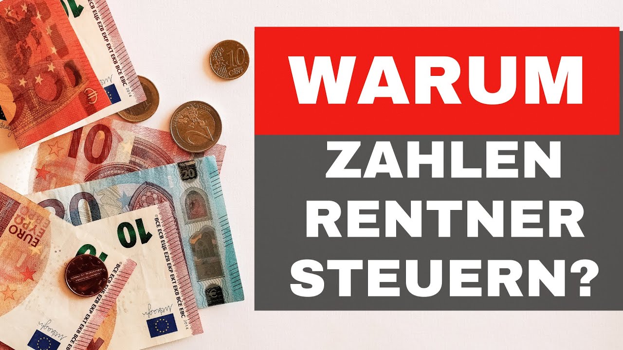 Warum zahlen Rentner Steuern Krasse Details zu dieser Frage erstmalig ...