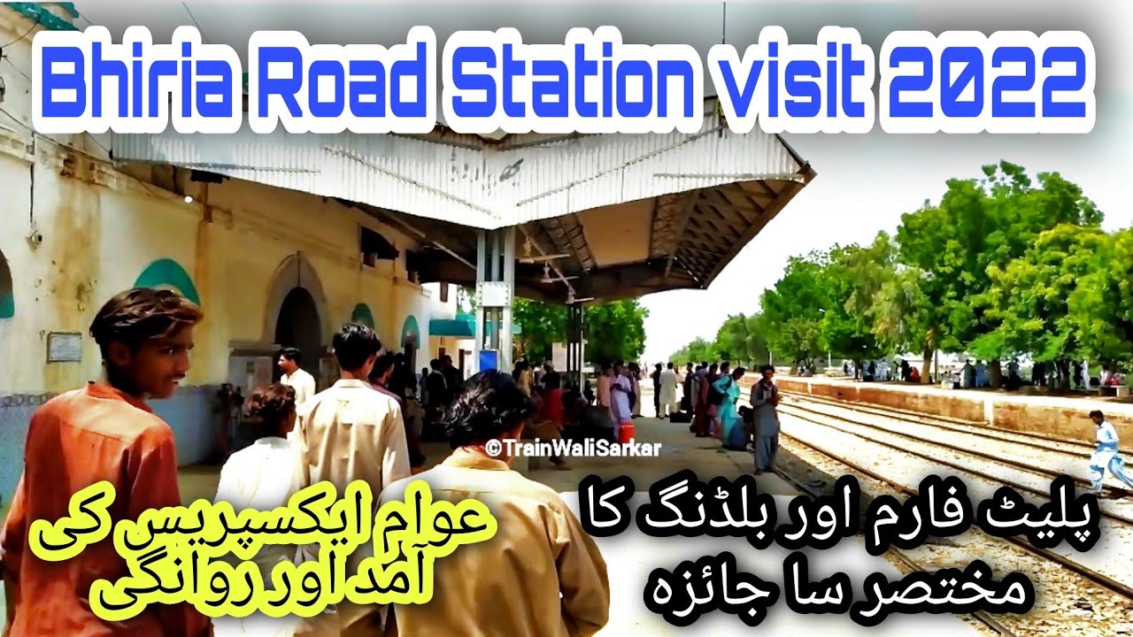 Bhiria Road Station Sindh | Latest Condition Of Station Building and ...