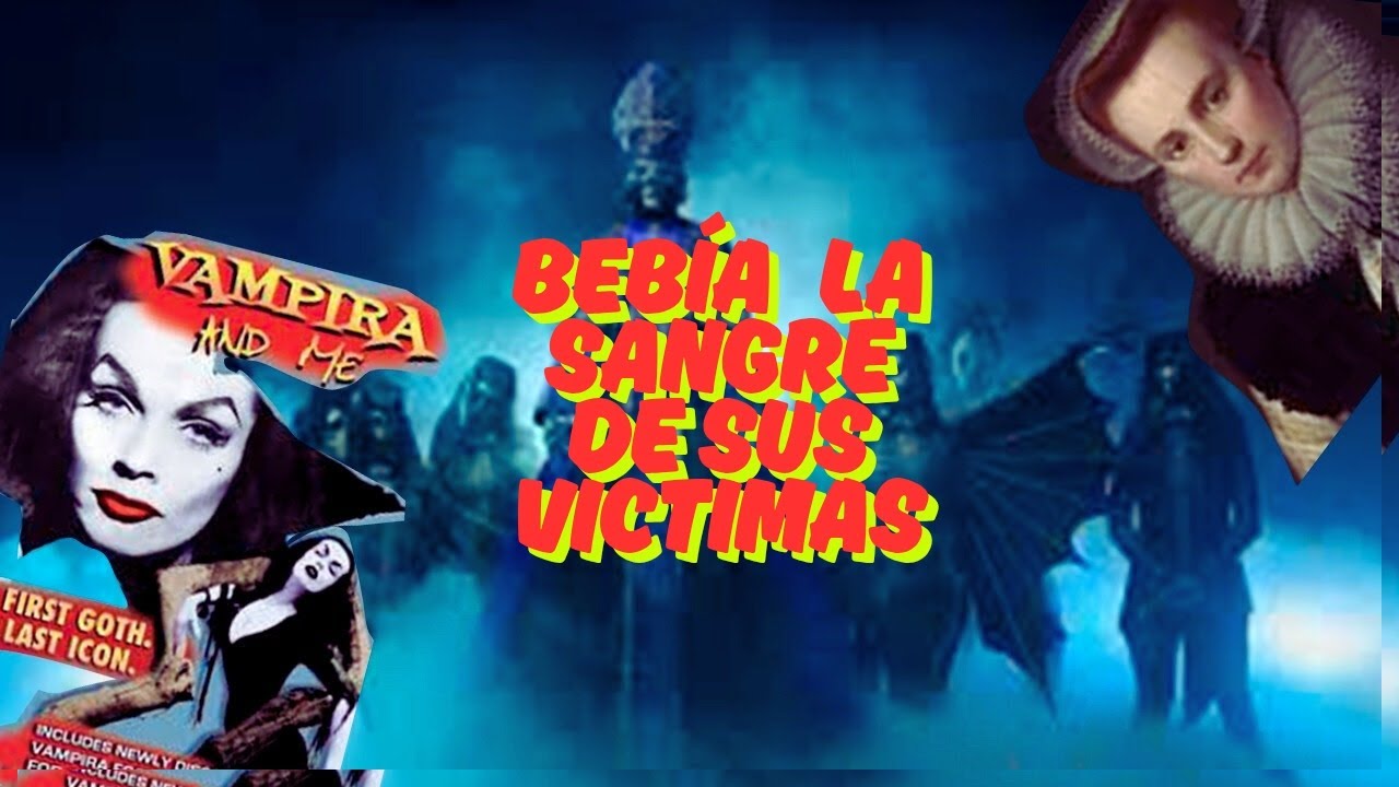 Ghost-Elizabeth La condesa que bebía la sangre de sus victima - YouTube