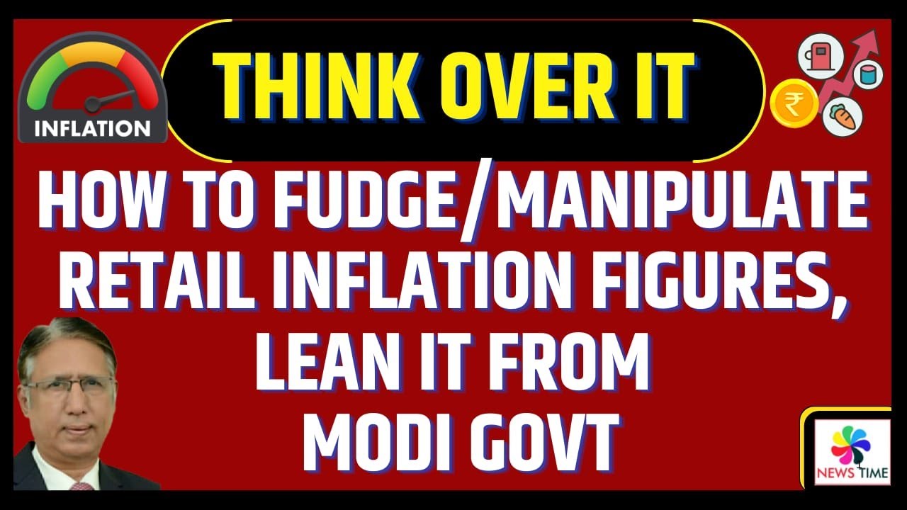 How to Fudge/Manipulate Retail Inflation Figures, Lean it from Modi ...