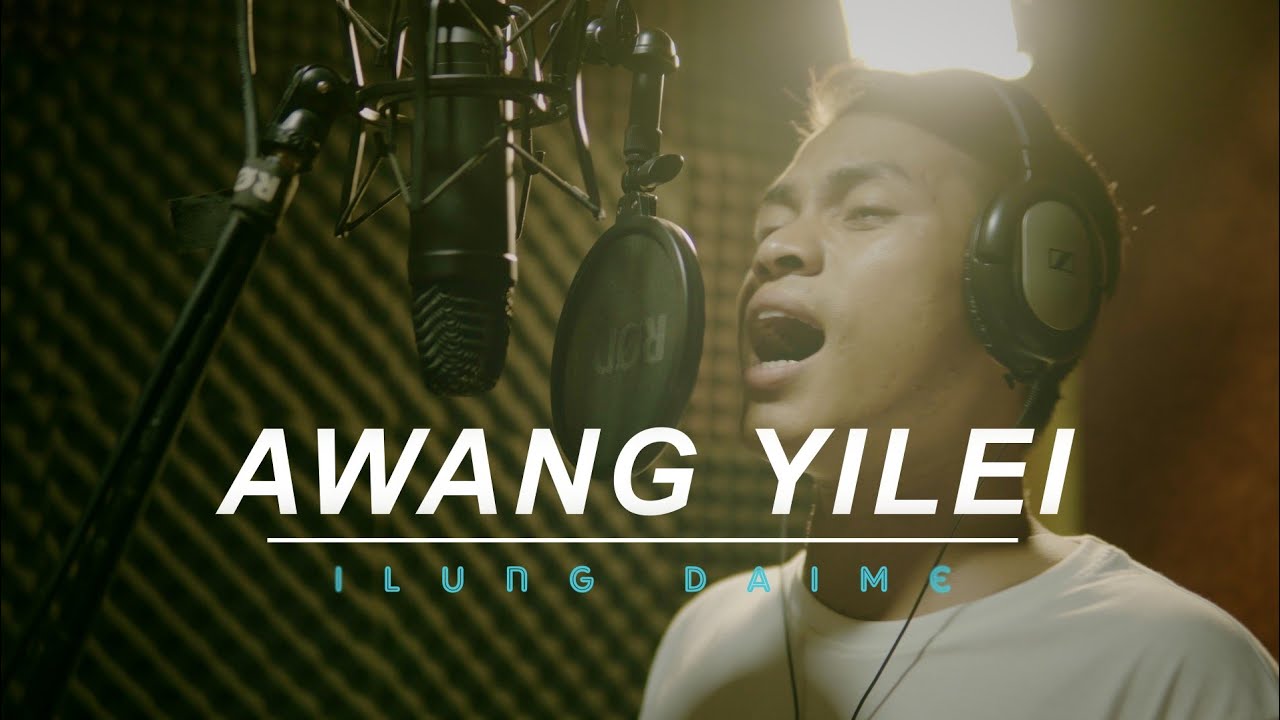 Ilung Daime -Awang yilei (Cover song) - YouTube