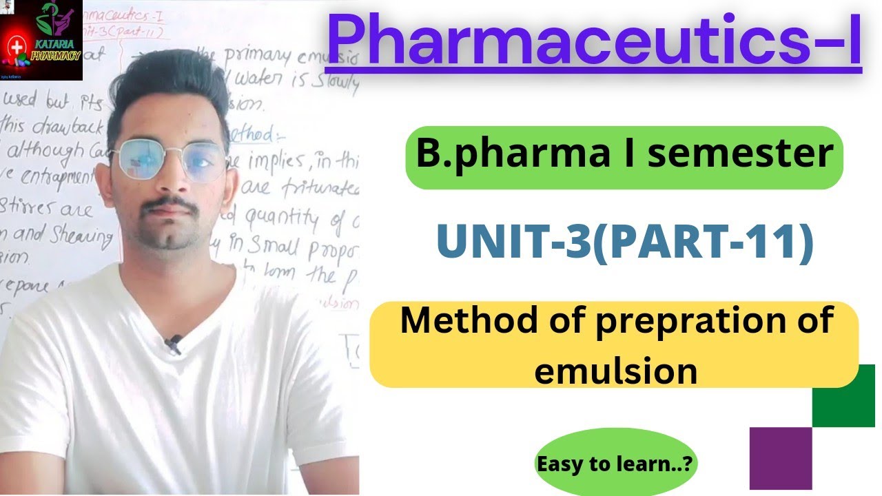 Method of prepration of emulsion, Unit-3(part-11) B.Pharma 1st semester ...