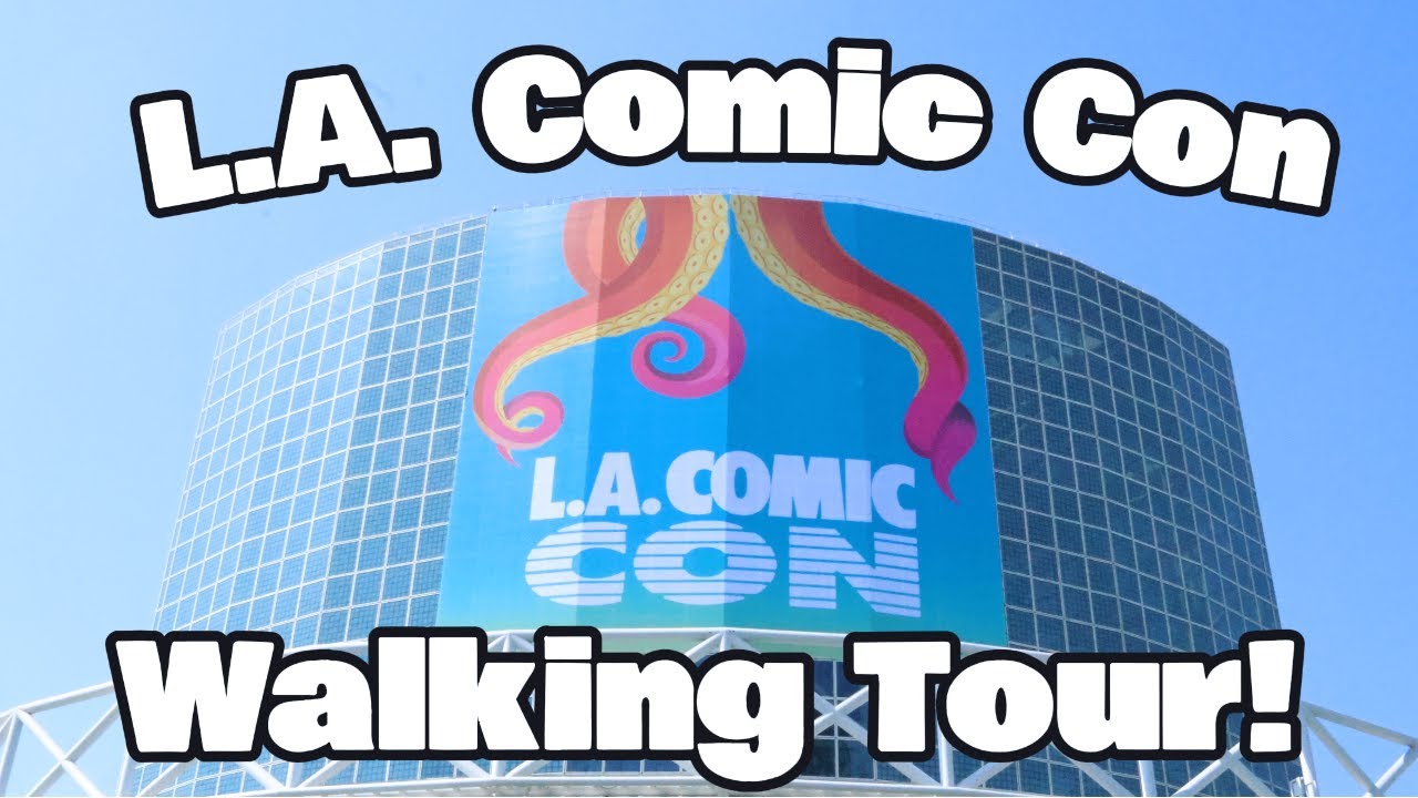LA Comic Con 2024 Walking Tour! - YouTube