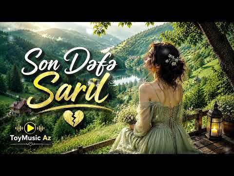 💔 Son Dəfə Sarıl | AI ilə Hazırlanmış Qəmli Mahnı 2026 | ToyMusic Az