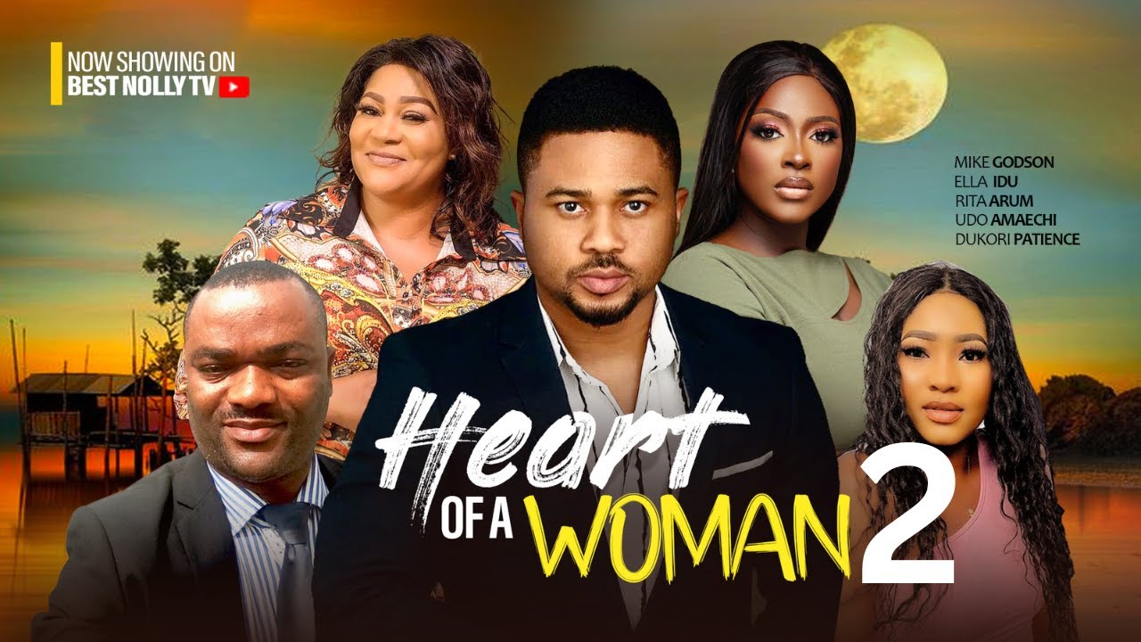 HEART OF A WOMAN 2 - MIKE GODSON & ELLA IDU - 2024 Latest Nigerian ...