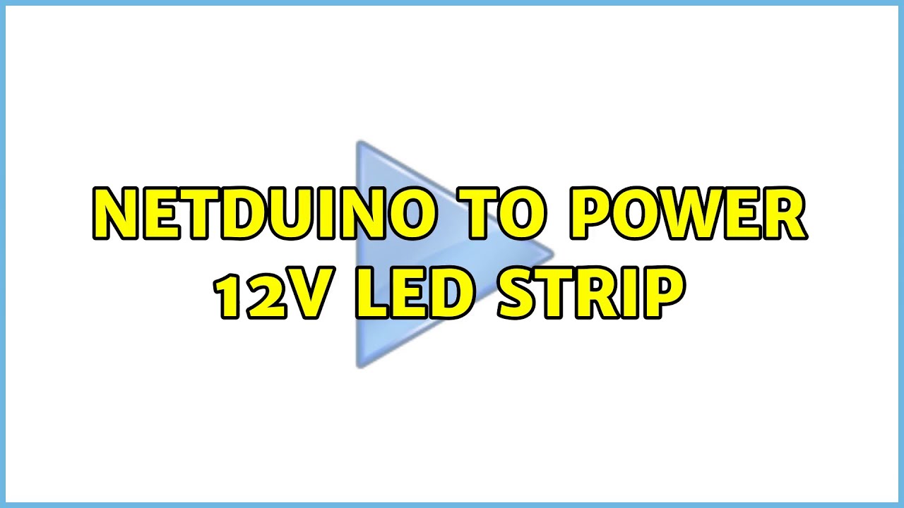 Netduino to power 12V LED Strip - YouTube