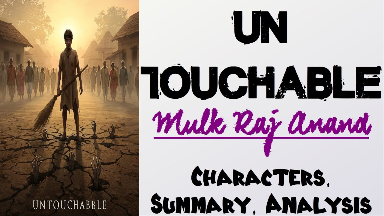 Untouchable by Mulk Raj Anand | Characters, Summary, Analysis - YouTube