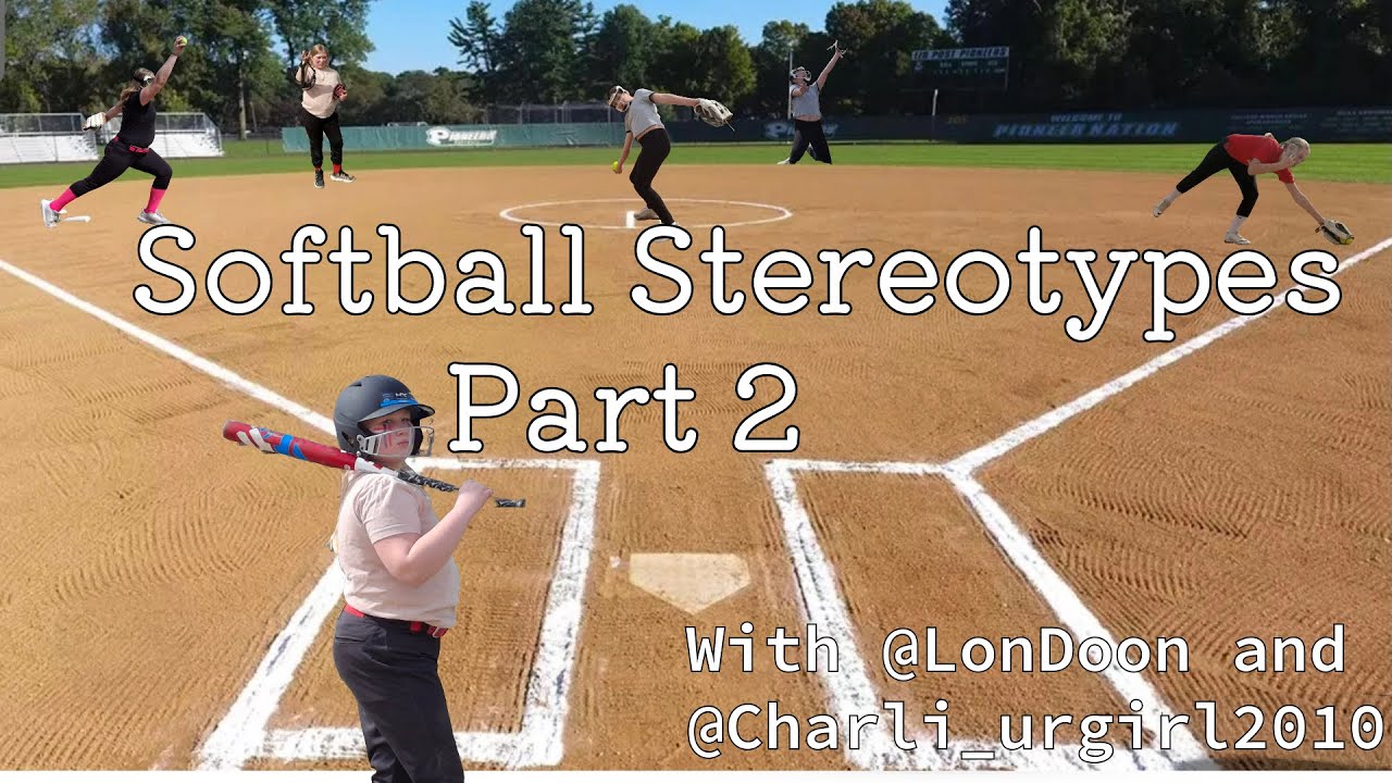 Softball stereotypes part 2 - YouTube