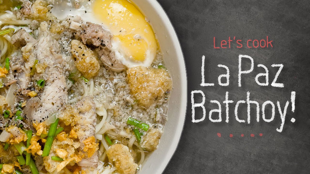 La Paz Batchoy Recipe | 2 versions using Bihon & Egg Noodles | Tray Eat ...