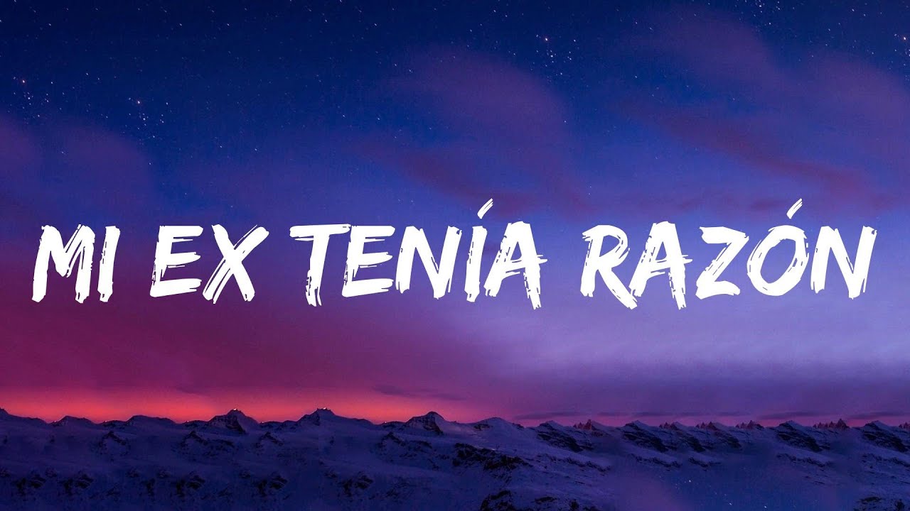 KAROL G - MI EX TENÍA RAZÓN (Letra/Lyrics) - YouTube