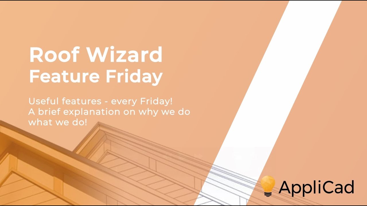 Why We Do What We Do – AppliCad Roof Wizard Feature Friday - YouTube