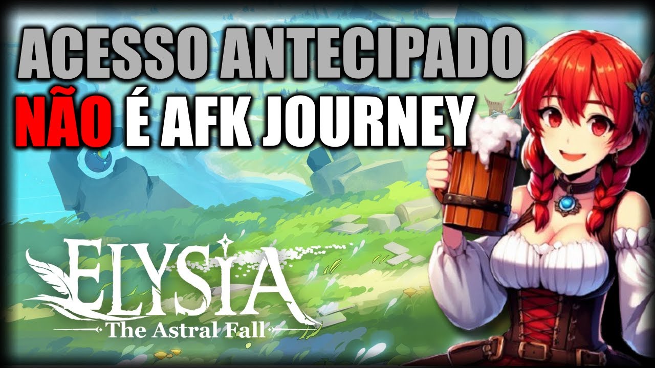 Cópia do AFK Journey? Gameplay do Acesso Antecipado Elysia: The Astral ...