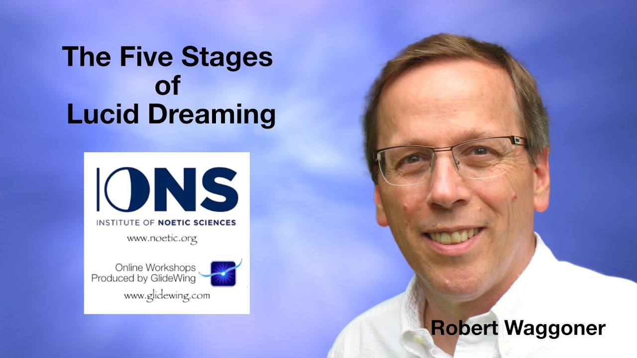 Robert Waggoner - The Five Stages of Lucid Dreaming - YouTube