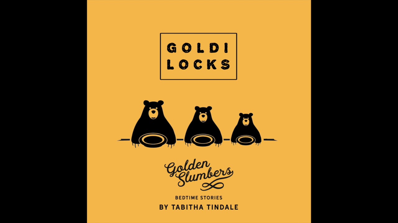 Goldilocks - Golden Slumbers Bedtime Stories for Children - YouTube