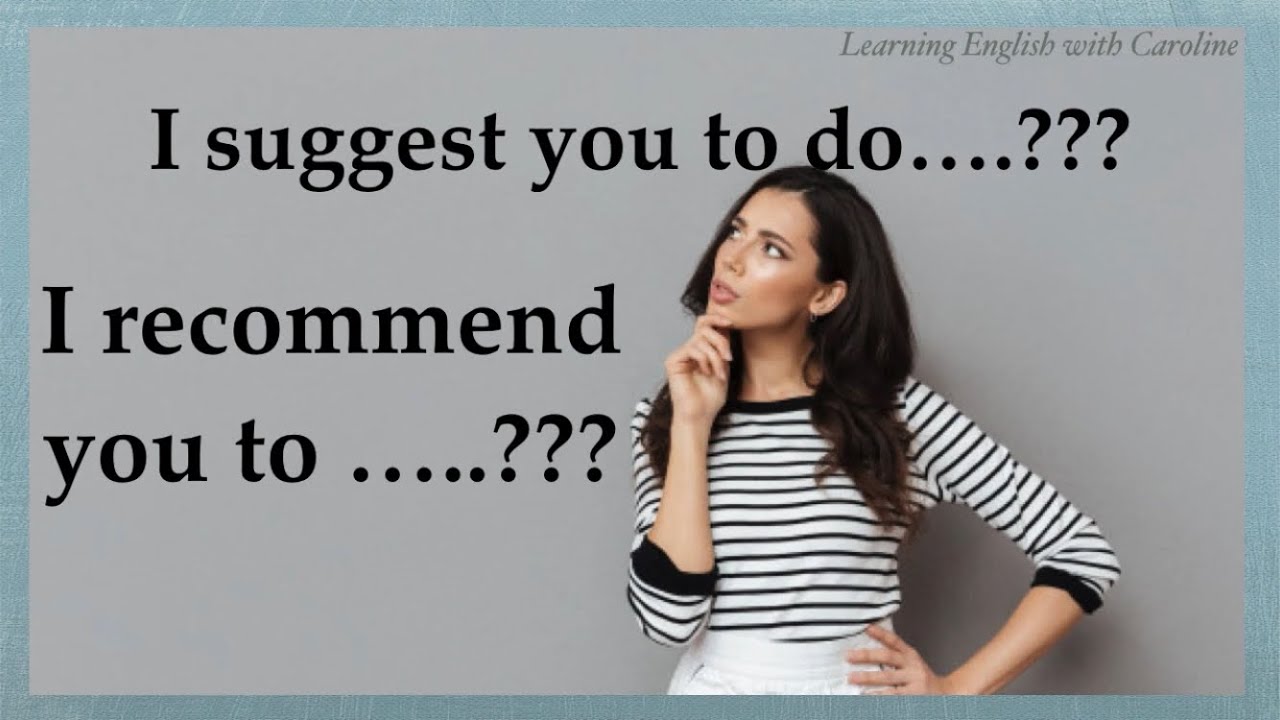 (文法)Recommend/Suggest/Advise原來我都一直用錯這三個單字！教你正確使用這三個單字 - YouTube