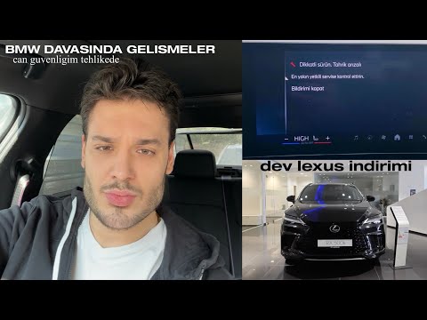 bmw davasında gelişmeler, can güvenliğim tehlikede! | @lexus’tan dev indirim