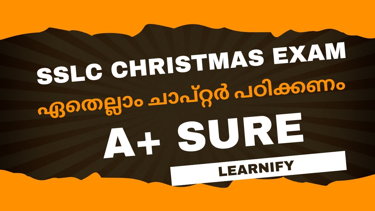 SSLC CHRISTMAS Exam ഏതെല്ലാം ചാപ്റ്റർ പഠിച്ചാൽ Full A+ കിട്ടും #Learnifysslc - YouTube