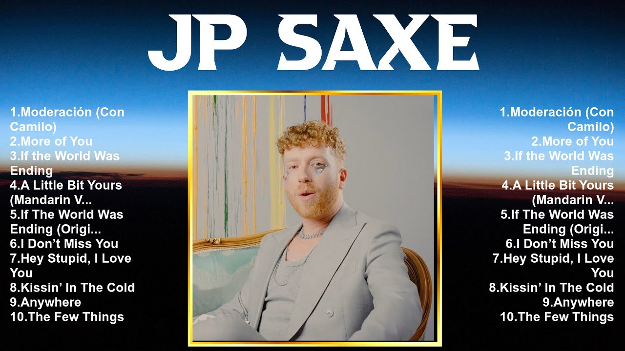 Jp Saxe Greatest Songs 🍃 New Playlist 🍃 Popular Songs - YouTube