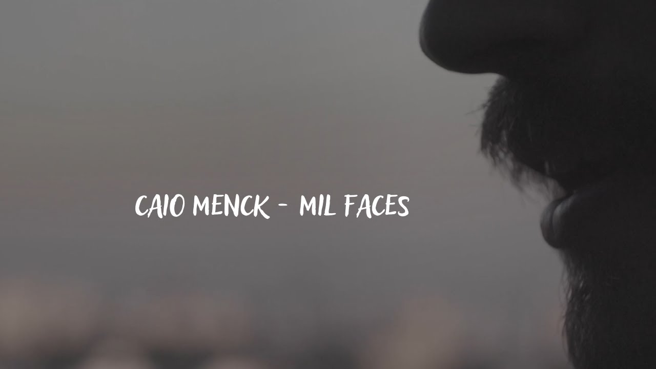 Caio Menck - Mil Faces (Clipe Oficial) - YouTube