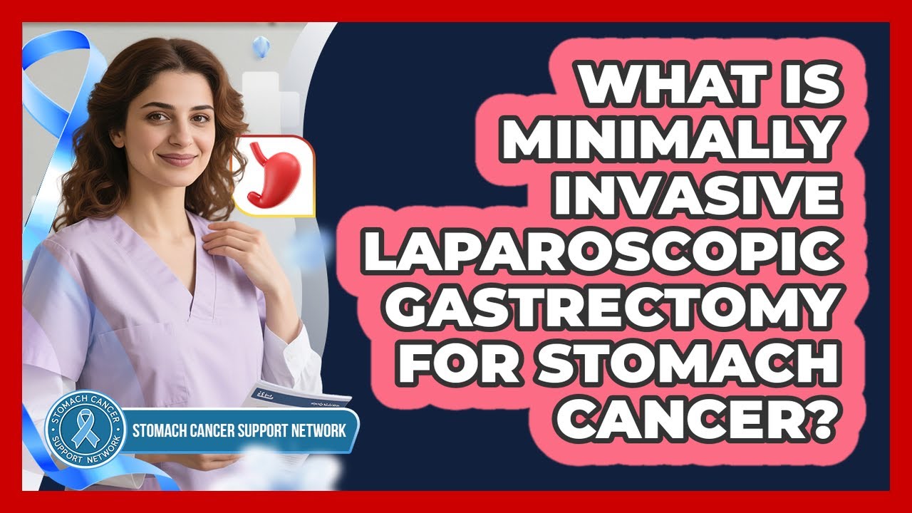 What Is Minimally Invasive Laparoscopic Gastrectomy For Stomach Cancer ...