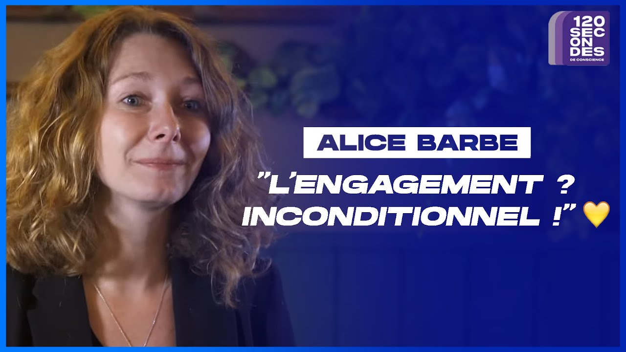 Alice Barbe : «L'engagement? Inconditionnel!» [120 secondes de ...