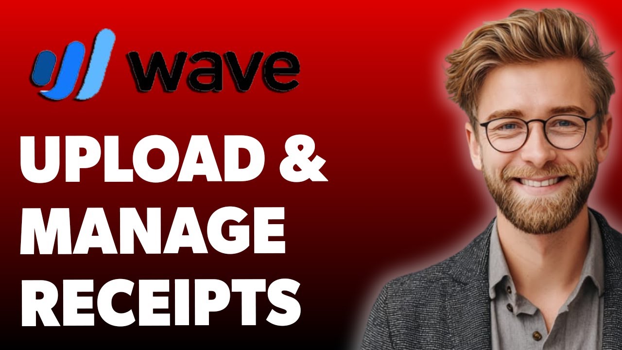 How To Upload And Manage Receipts With Wave [2025 Guide] - YouTube
