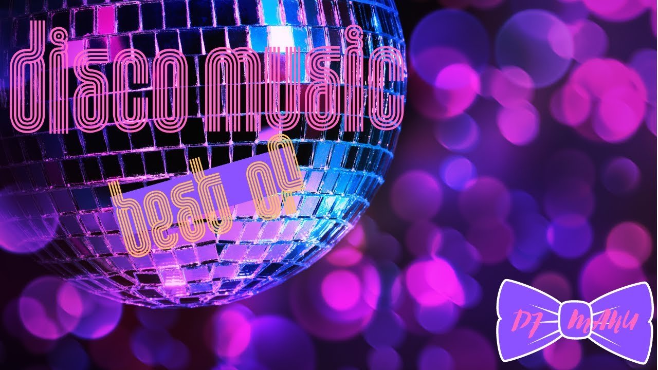 DISCO MUSIC BEST OF. - YouTube