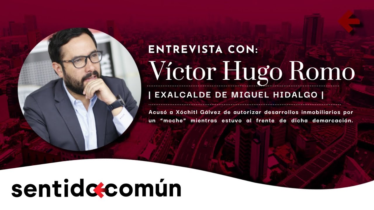 Sentido Común: entrevista con Víctor Hugo Romo - YouTube