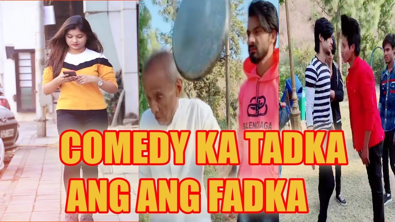 COMEDY KA TADKA ANG ANG FADKA | tik tok comedy video | tik tok today ...