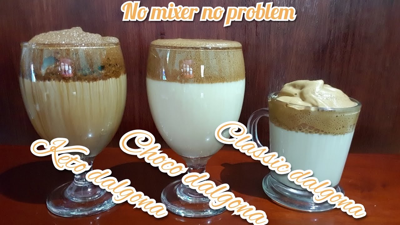 3 ways dalgona coffee classic dalgona/ choco dalgona/ keto dalgona ...