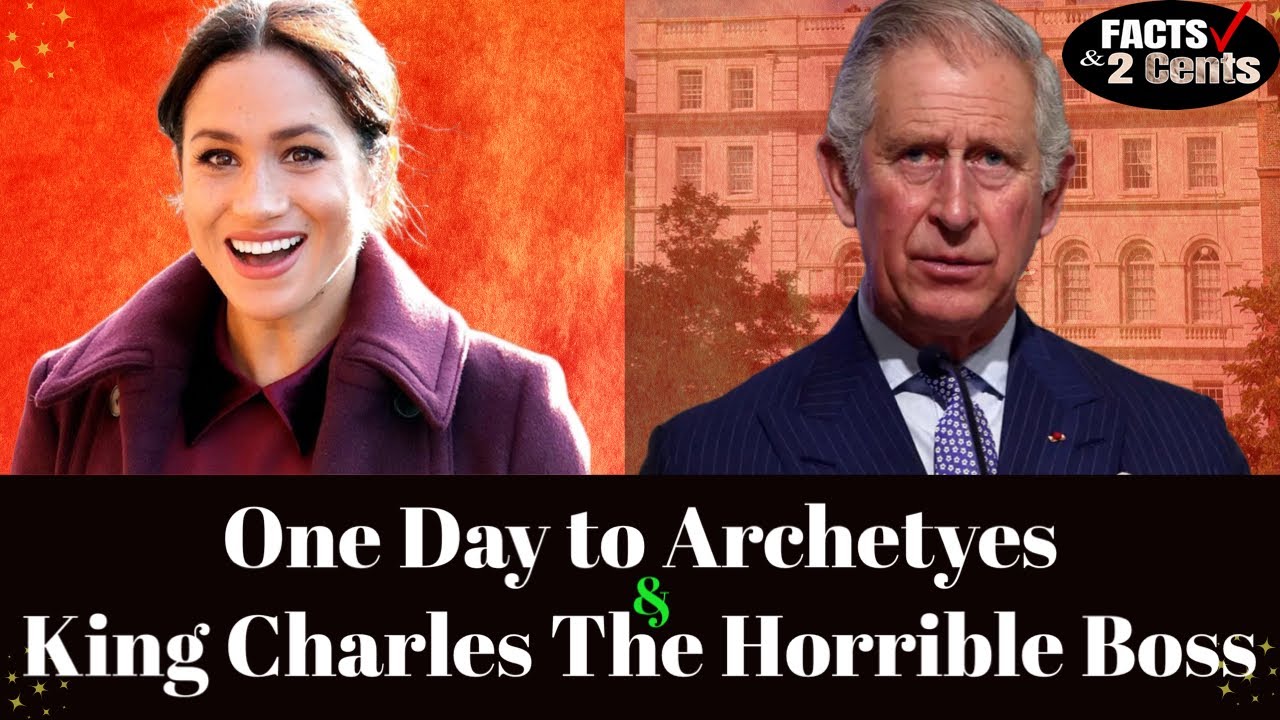 One Day to Archetypes & King Charles The Horrible Boss - YouTube