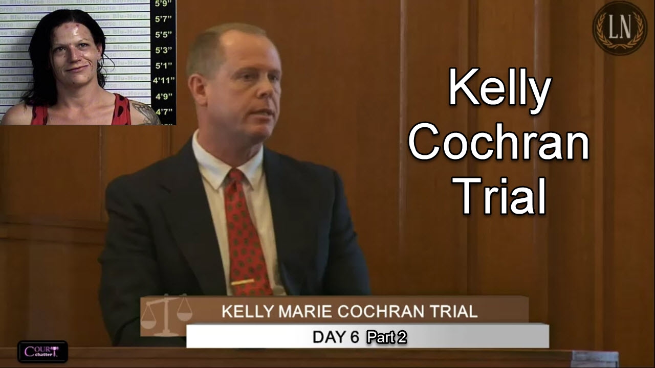Kelly Cochran Trial Day 6 Part 2 - YouTube