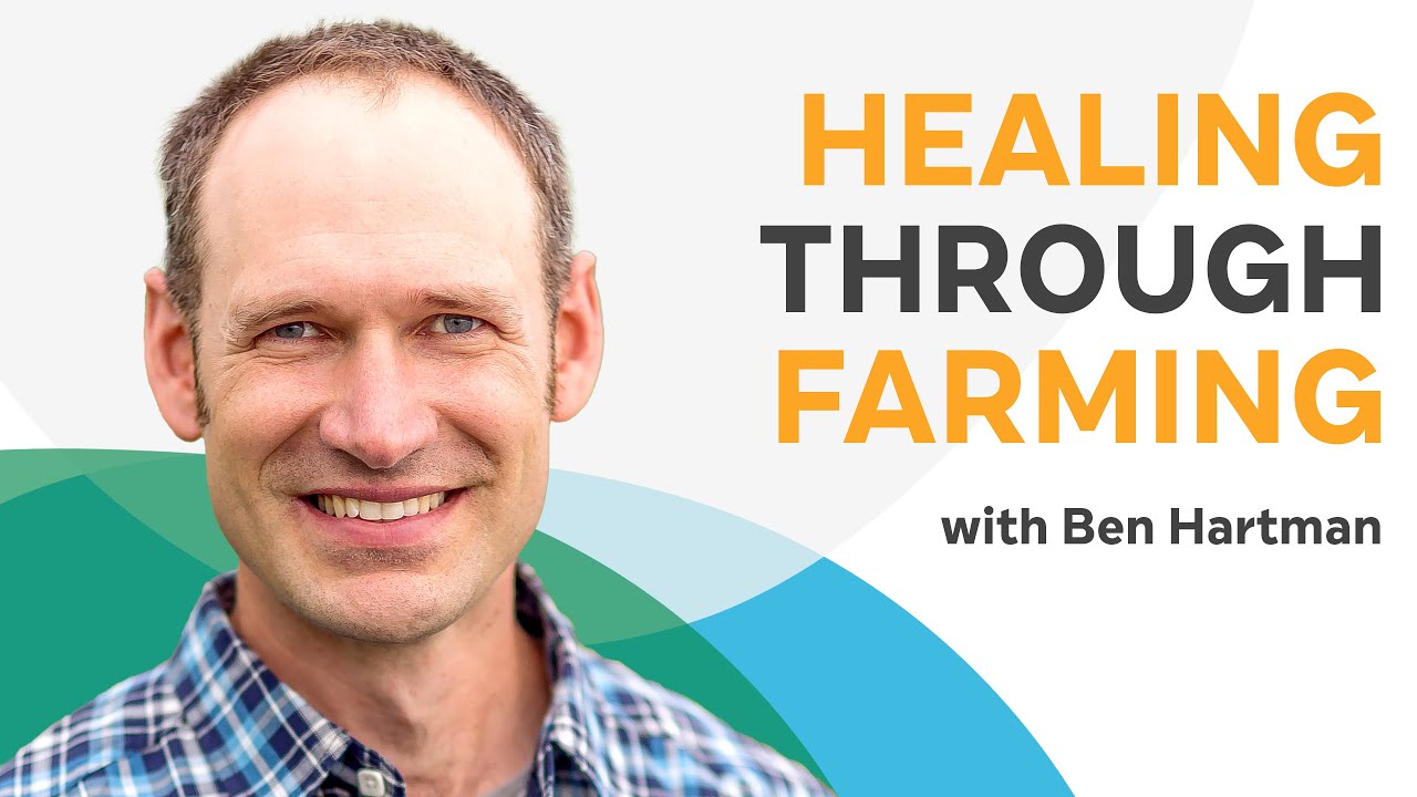 Healing Through Farming: How Growing Your Own Food Revolutionizes Your Mental Health | Ben ...