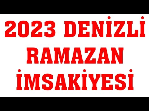 2023 Denizli Ramazan İmsakiyesi - İftar Saatleri Sahur Vakti