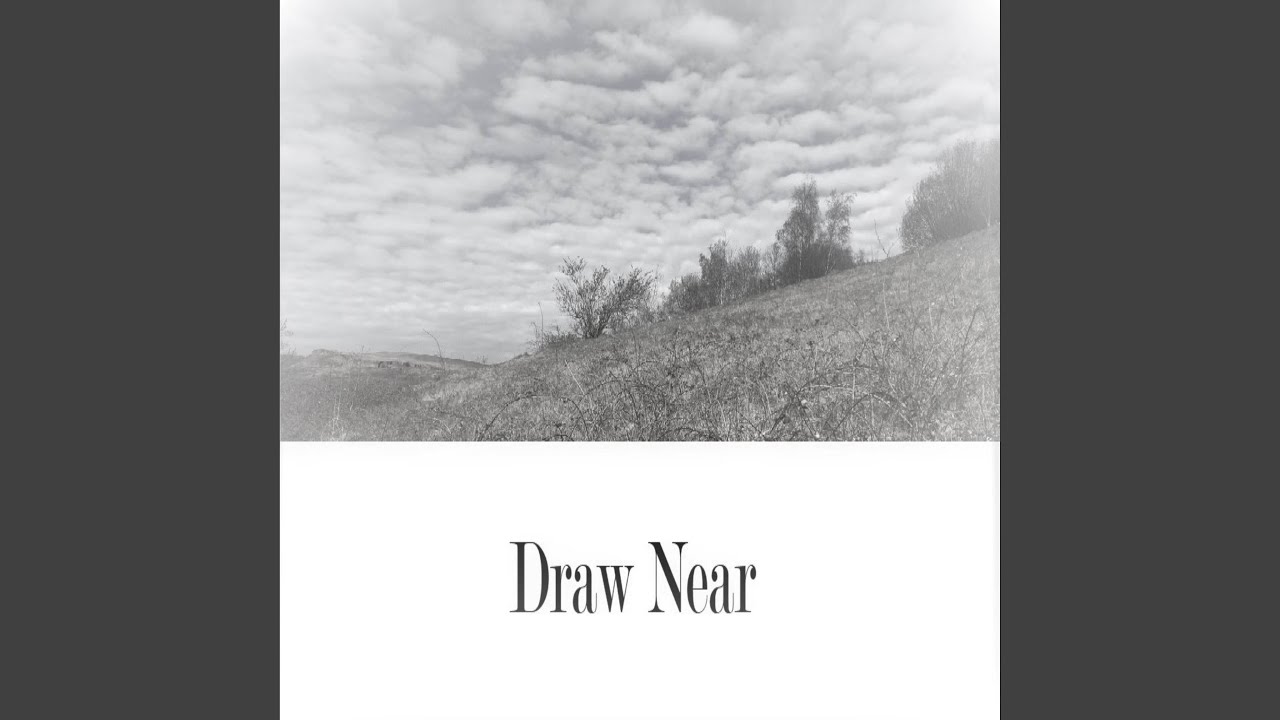 Draw Near - YouTube